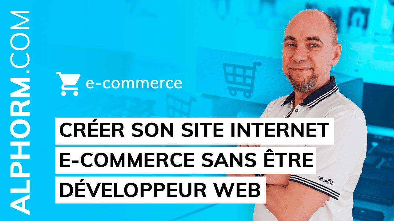 Formation Créer un site web E-Commerce sans être développeur web ...