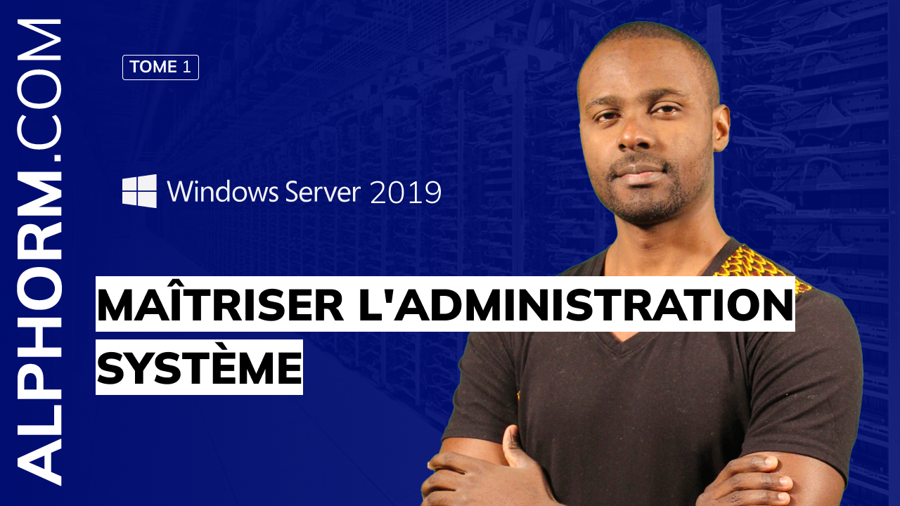 Windows Server 2023 (1/2) : Maîtriser l'Administration Système