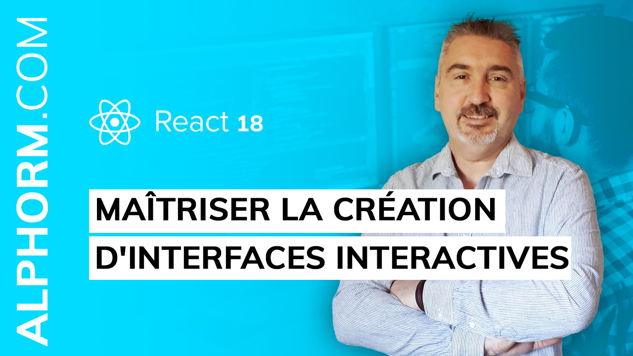 Formation React 18 : Créez des Interfaces Web Réactives | Cours en Ligne Formation React 18 : Créez des Interfaces Web Réactives | Cours en Ligne