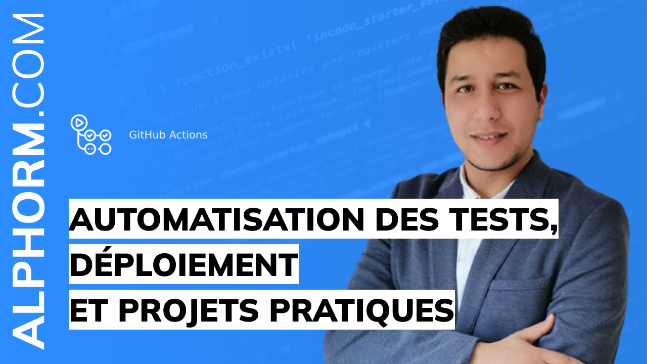 Formation GitHub Actions : Maîtrisez Déploiement et Tests Automatisés