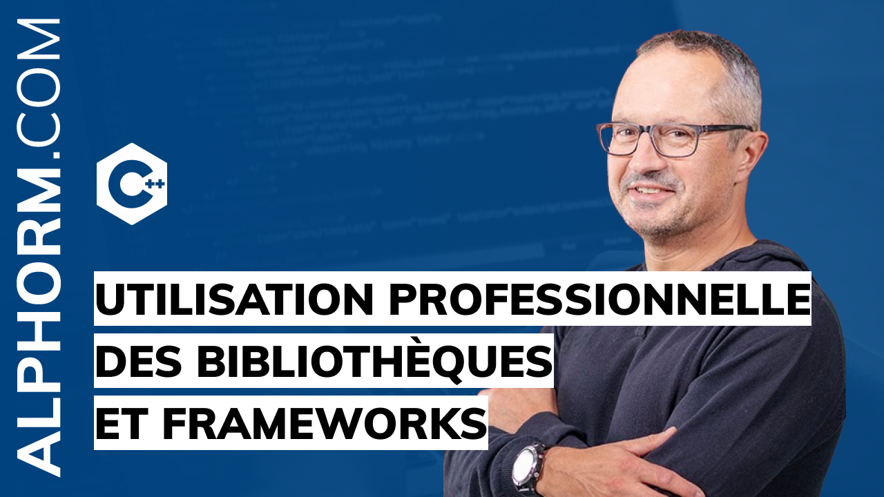 C++ Professionnel - Bibliothèques et Frameworks