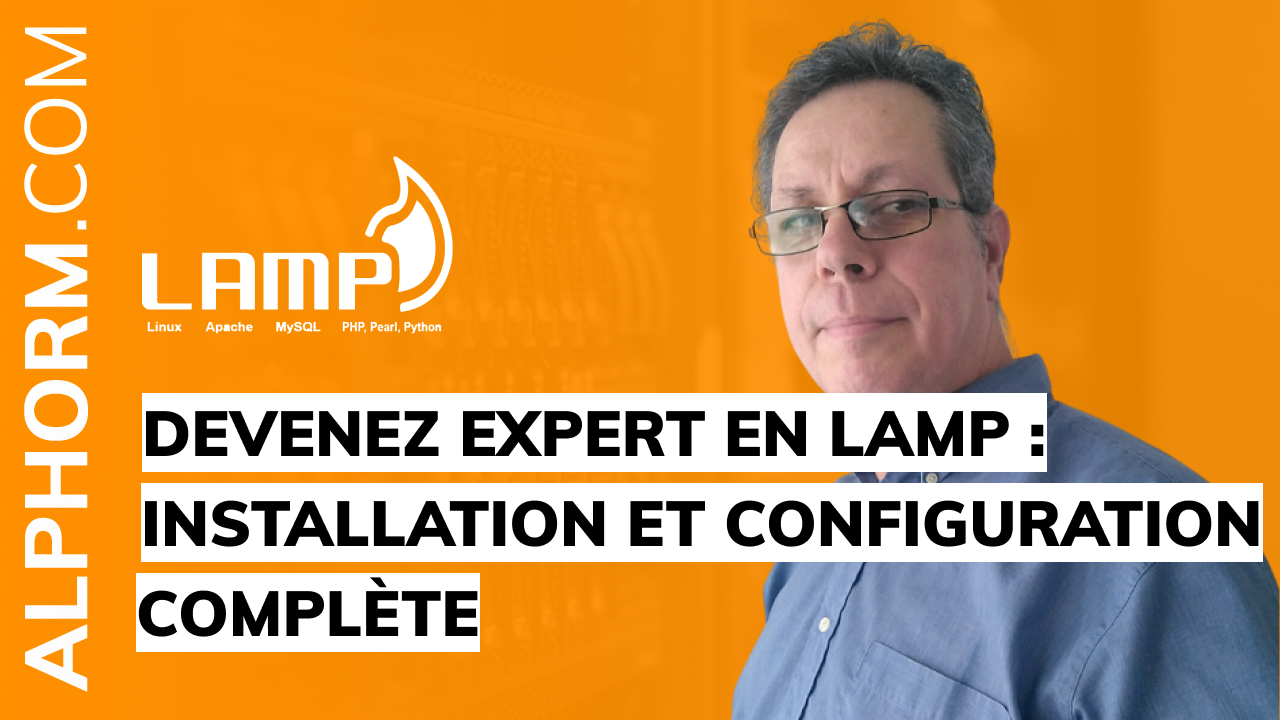 Formation LAMP : Maîtrisez l'Installation et Configuration
