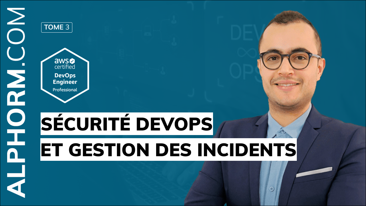 AWS DevOps Engineer Professional - Sécurité et Incidents