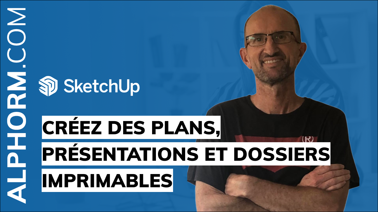 Formation Layout SketchUp : devenez expert en présentation