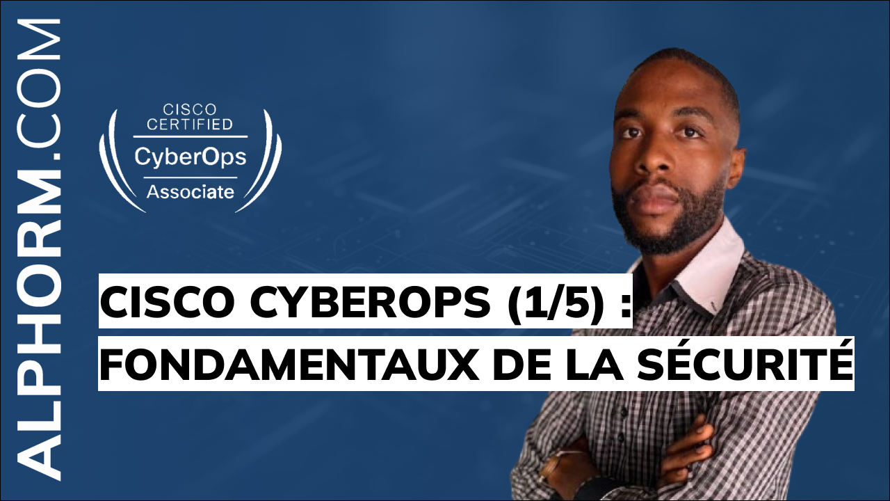 Formation Sécurité Cisco CyberOps | Fondamentaux Essentiels