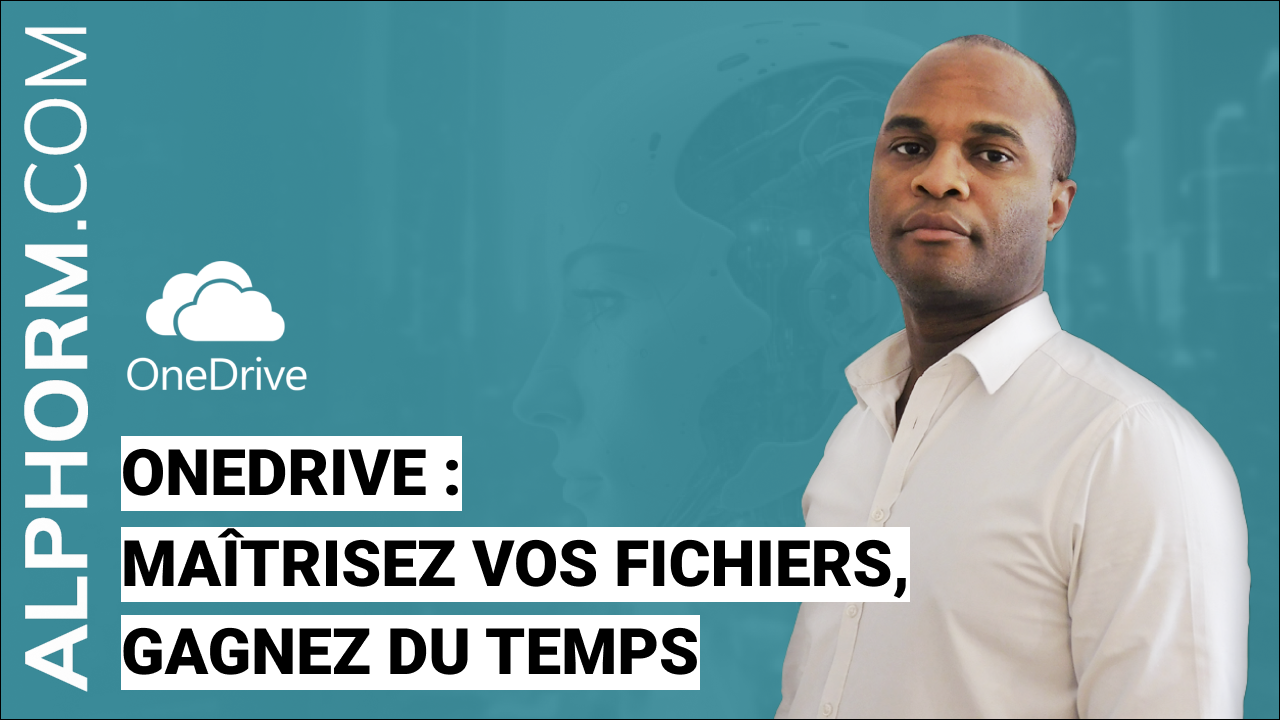 Formation OneDrive: Organisez et Sécurisez Vos Fichiers
