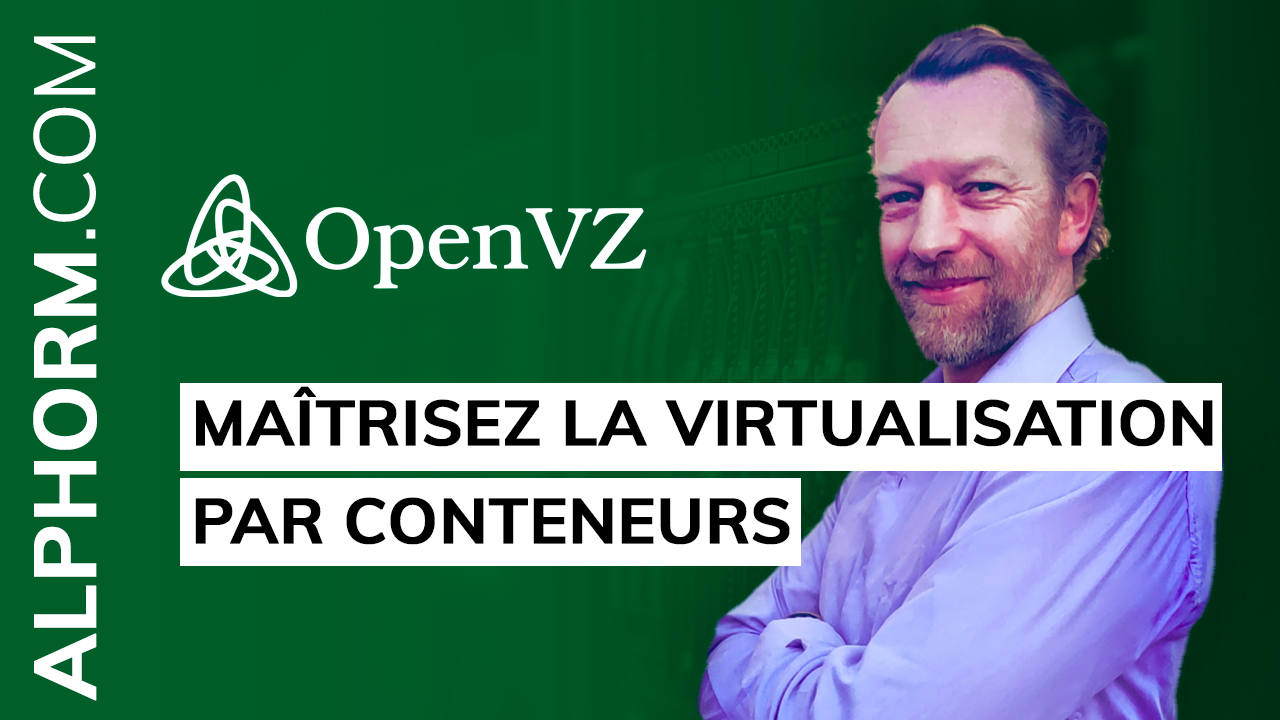 OpenVZ - Maîtriser la Virtualisation par Conteneurs