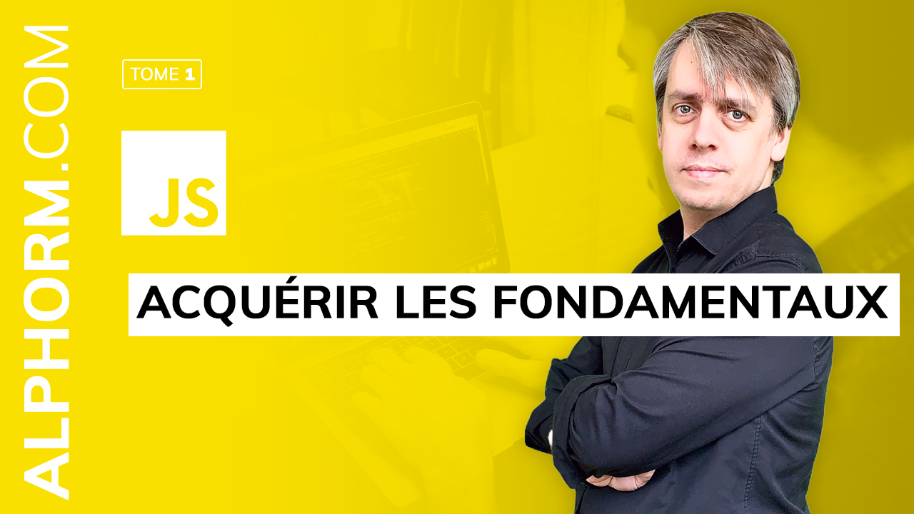 Formation JavaScript : Les Fondamentaux