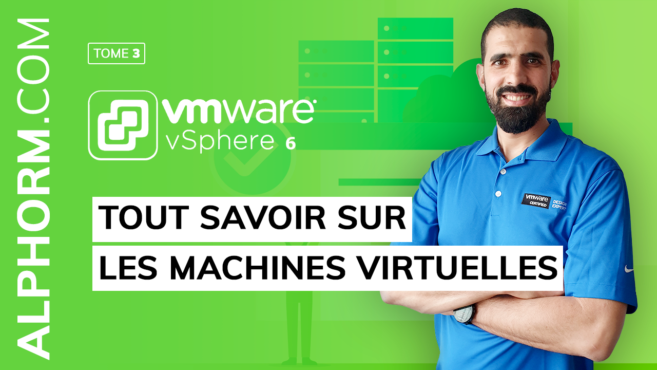 Machines Virtuelles VMware - Alphorm
