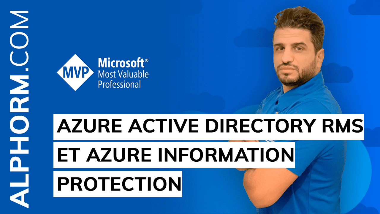 Formation Azure AD RMS & AIP : Protégez Vos Données Sensibles Formation Azure AD RMS & AIP : Protégez Vos Données Sensibles