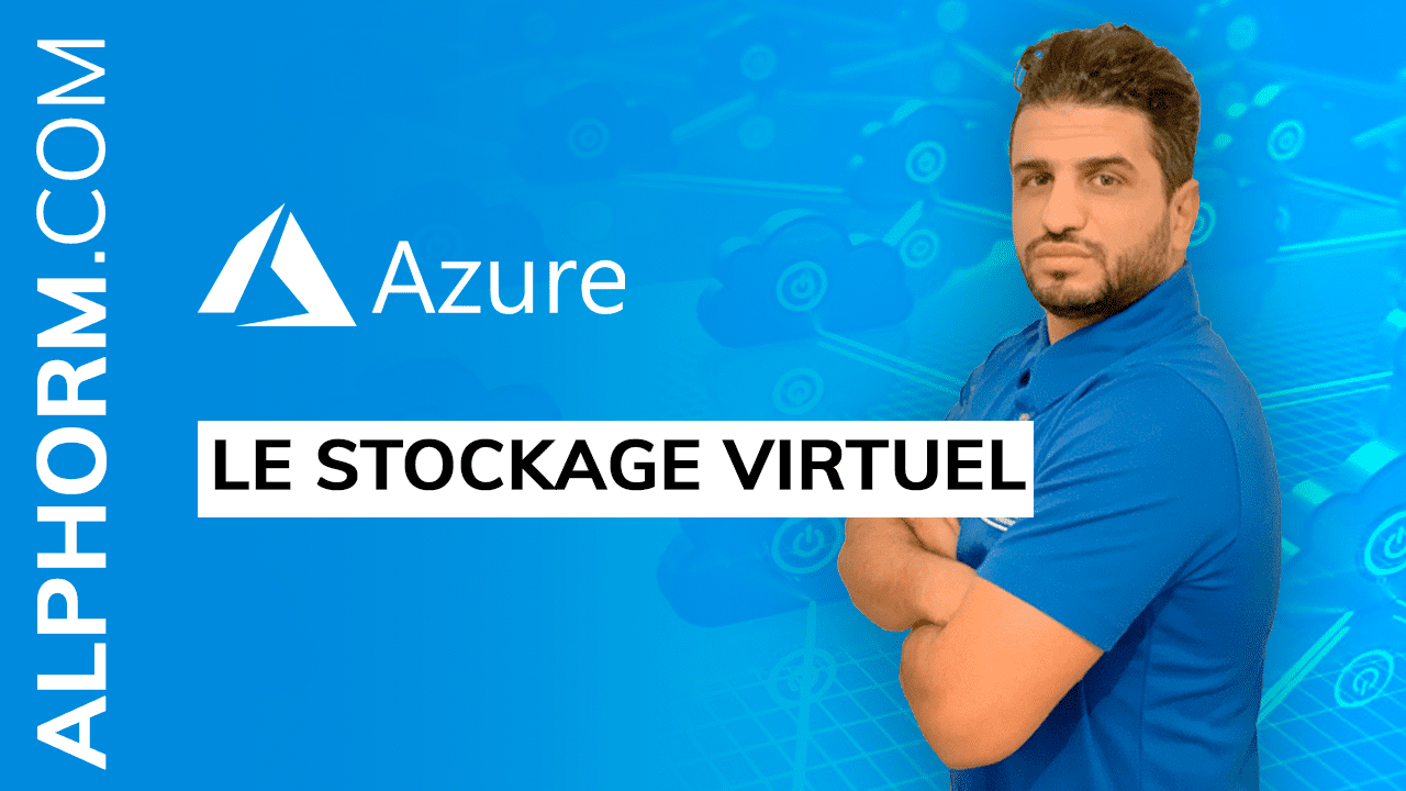 Formation Microsoft Azure : Maîtrisez le Stockage Virtuel
