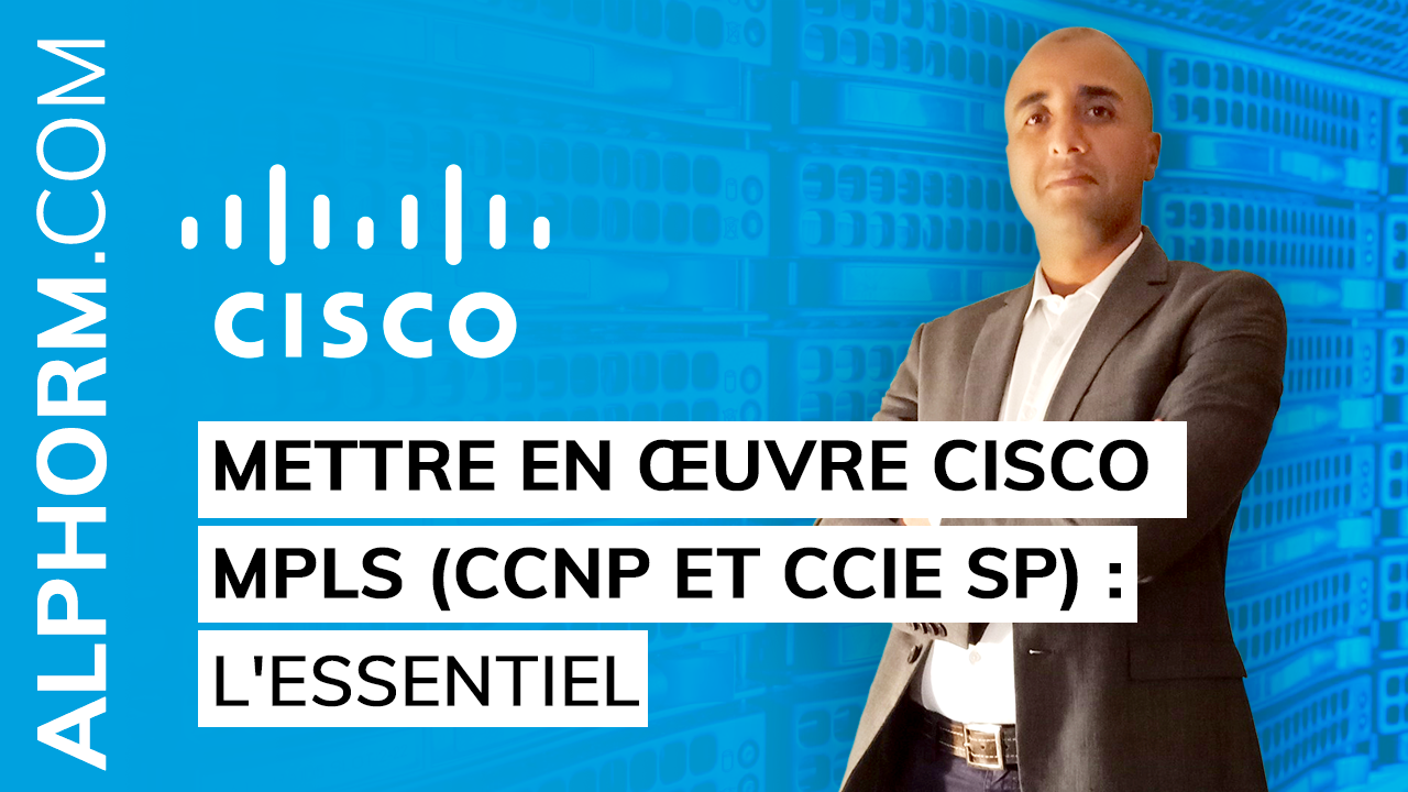 Formation Cisco MPLS : L'Essentiel - Certificats CCNP & CCIE