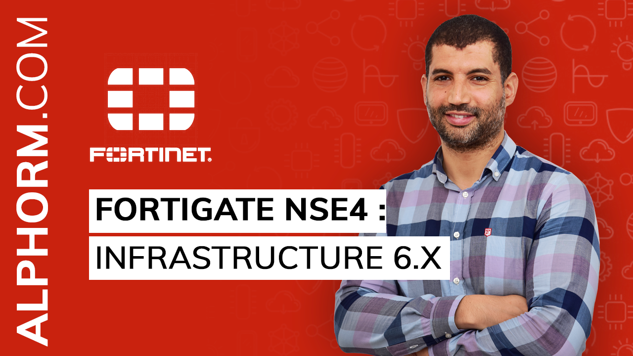 Certification NSE4 : Fortinet Fortigate Infrastructure 6.x