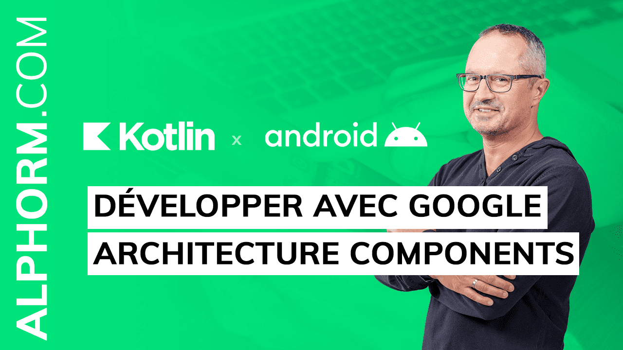 Architecture Components Android | Formation Développement Mobile