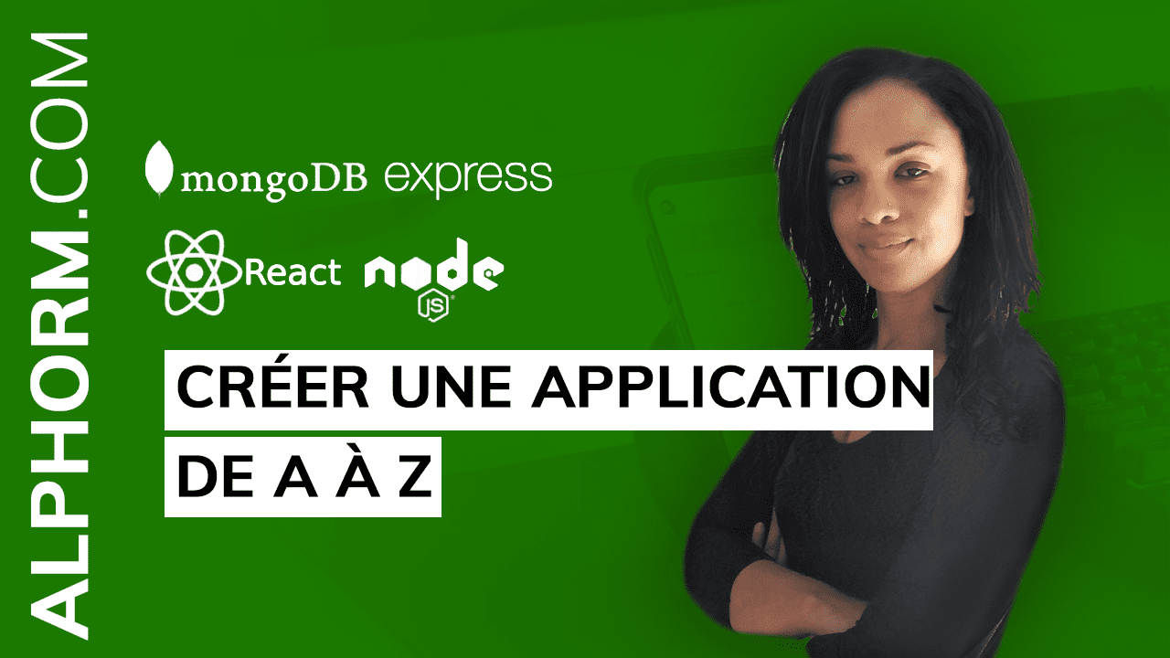 Stack MERN - Créer une Application Web Complète
