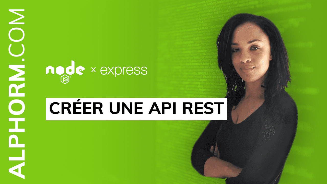 Créer une API REST avec Node.js et Express Créer une API REST avec Node.js et Express