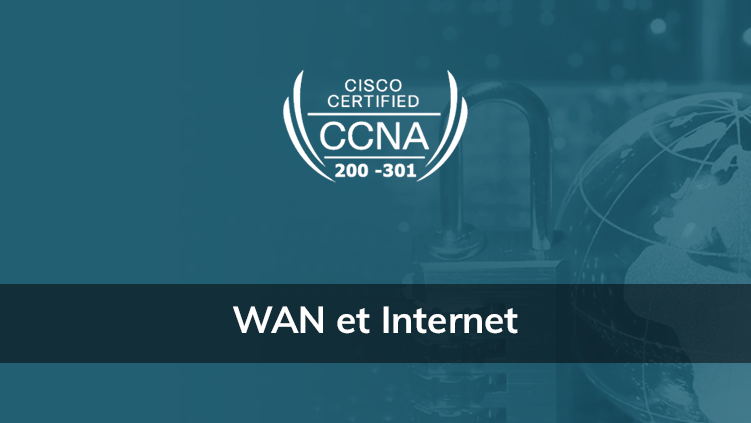 Formation CCNA 200-301 : Dominez WAN et Internet Facilement