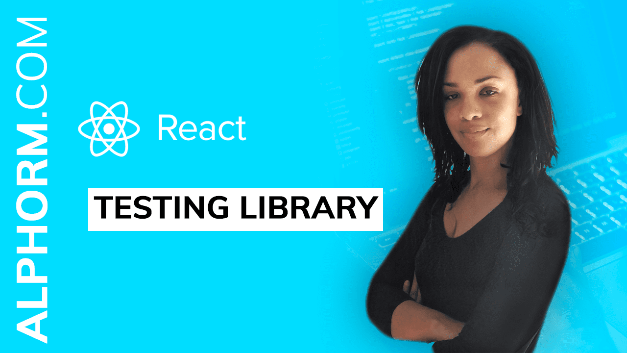 React Testing Library - Formation sur les Tests