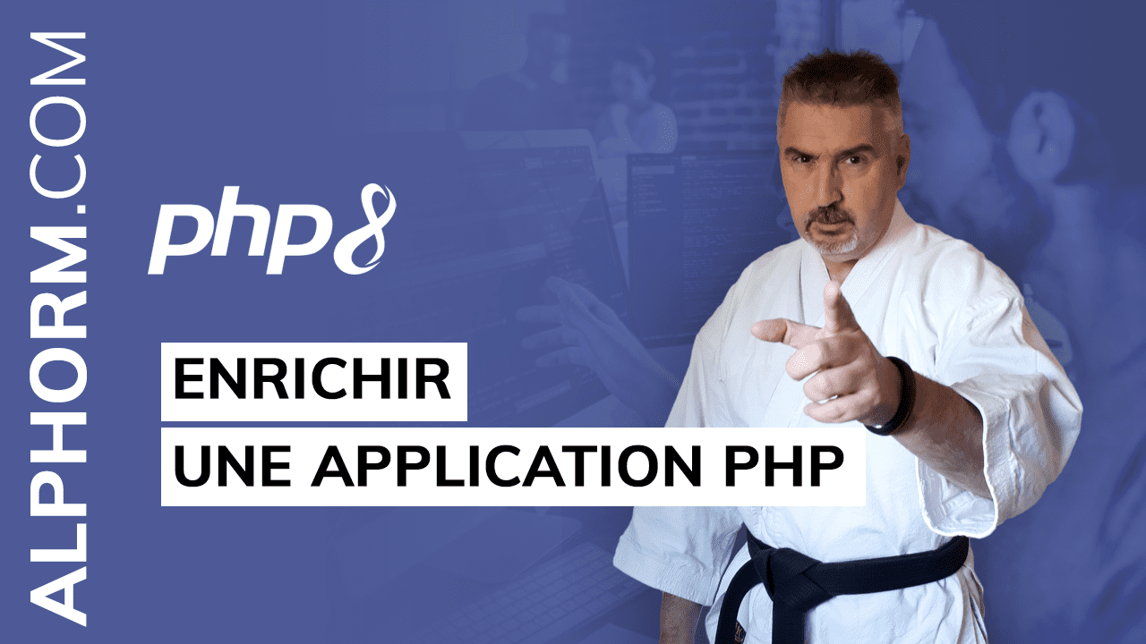Enrichir une Application PHP 8 - Techniques Avancées