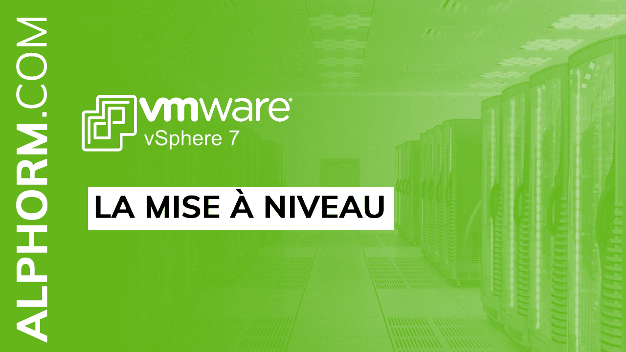 Formation sur la Mise à Niveau de VMware vSphere 7