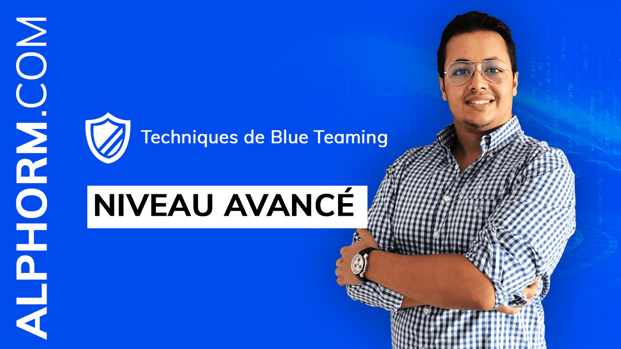 Formation Techniques de Blue Teaming : Niveau avancé | Alphorm.com