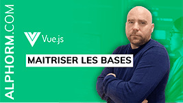 Formation Vue JS 3 : Créer une application de A à Z | Alphorm.com