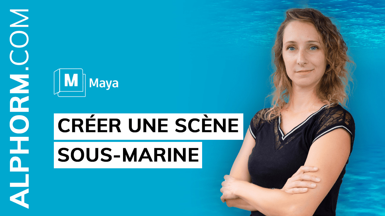 Formation Maya 3D : Créer une Scène Sous-marine | Alphorm.com